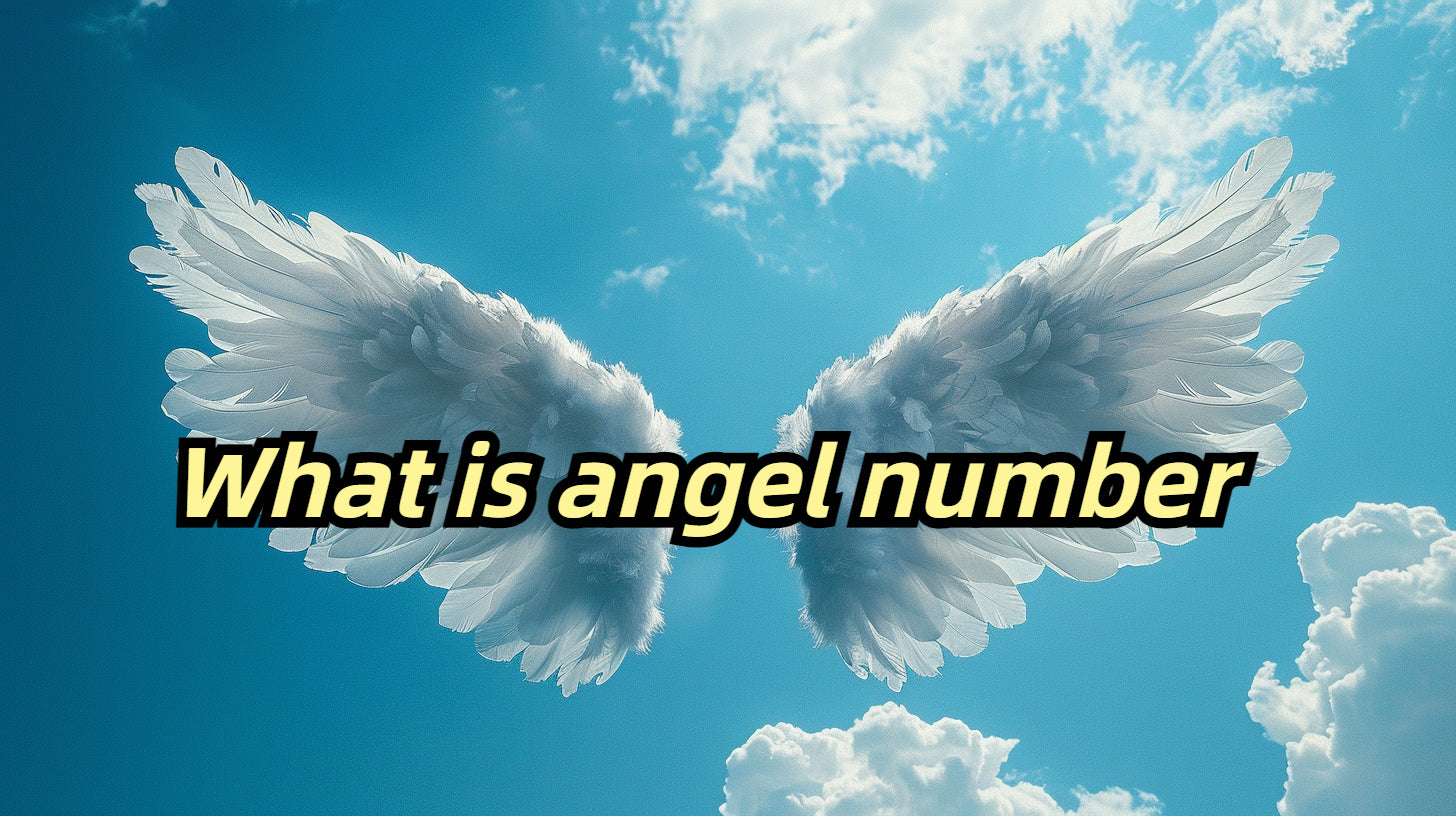 Understanding Angel Numbers: Messages from the Universe Revealed ...